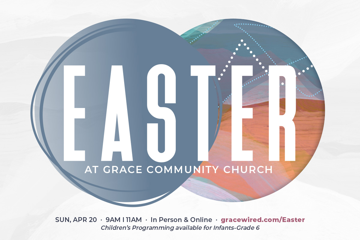 Easter – Grace Community Church